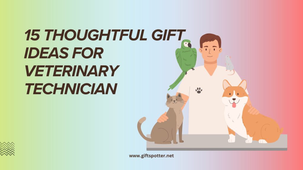 15 Thoughtful Gift Ideas for Veterinary Technician Week - Gift Spotter